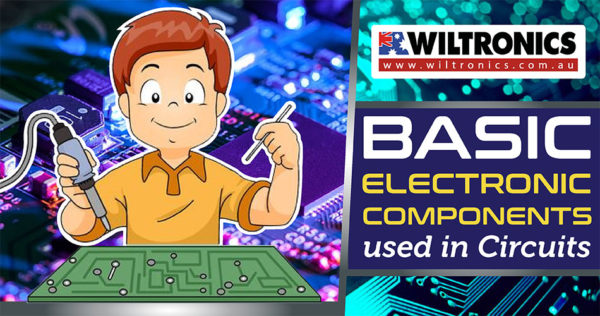 Basic Electronic Components Used in Circuits and Their Functions