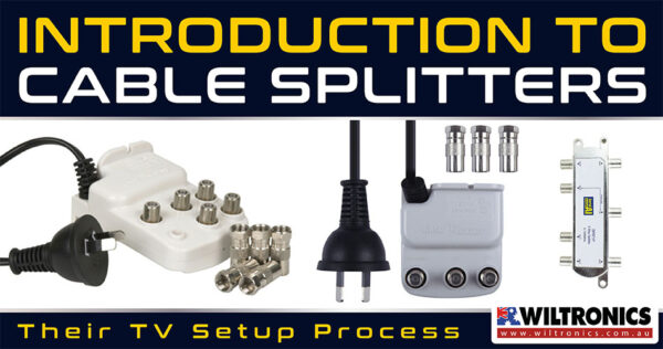 Intro to Cable Splitters: Their TV Setup Process | Wiltronics