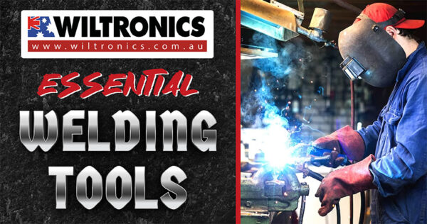 Essential Welding Tools for Beginners | Wiltronics