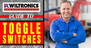 A Wiltronics’ Guide to Toggle Switches | Wiltronics