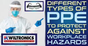 Types of PPE To Protect Against Workplace Hazards | Wiltronics