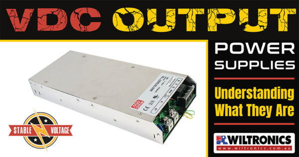 Understanding What VDC Output Power Supplies Are | Wiltronics