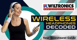 Wireless Headphones Decoded: Your Investment Guide | Wiltronics